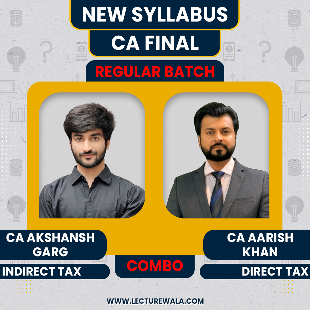 CA Final Combo Aarish Khan DT & Akshansh Garg IDT